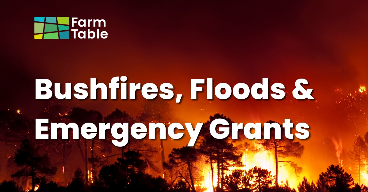 Bushfires, Floods & Emergency Grants Archives - Farm Table